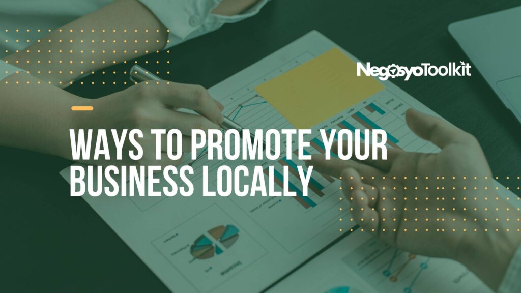 5 Ways to Promote Your Business Locally - Negosyo Toolkit